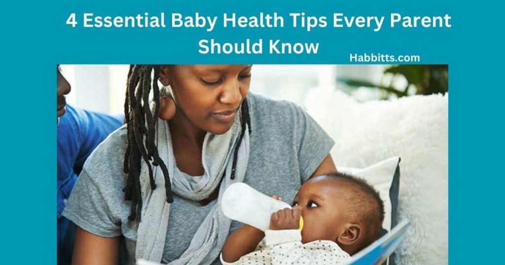 4 Essential Baby Health Tips Every Parent Should Know
