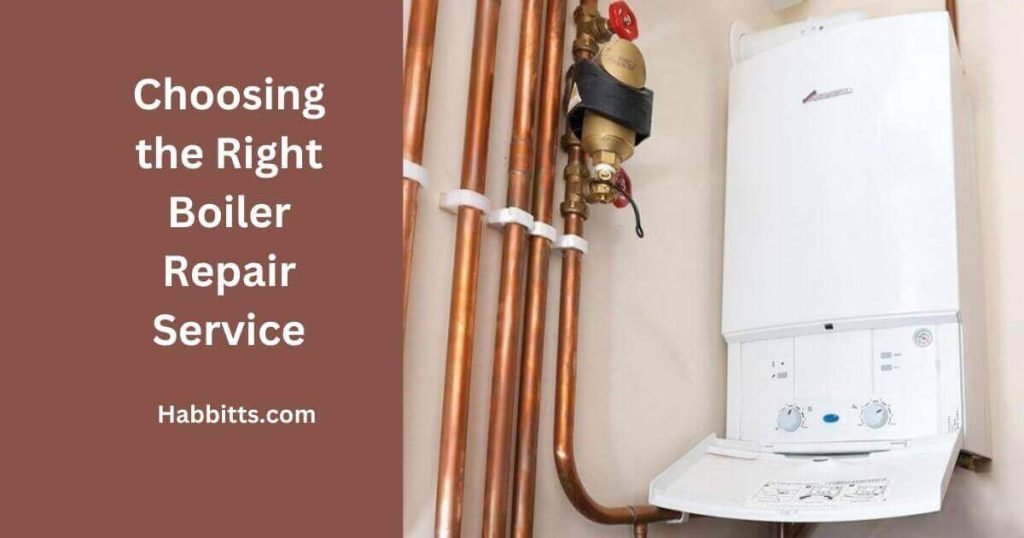 Choosing the Right Boiler Repair Service